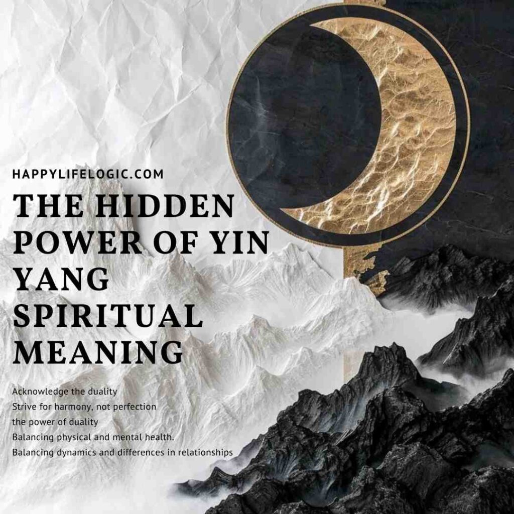Exploring the Hidden Power of Yin Yang Spiritual Meaning - Happy Life Logic